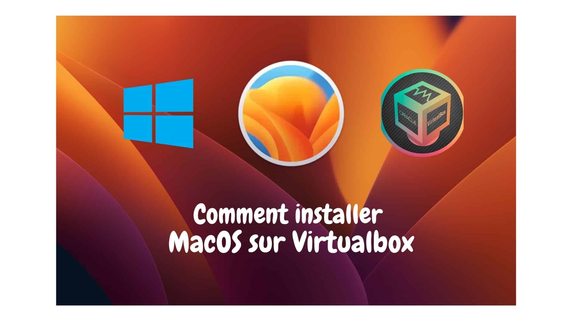Comment installer macOS dans Virtualbox - Nicolas Coolman